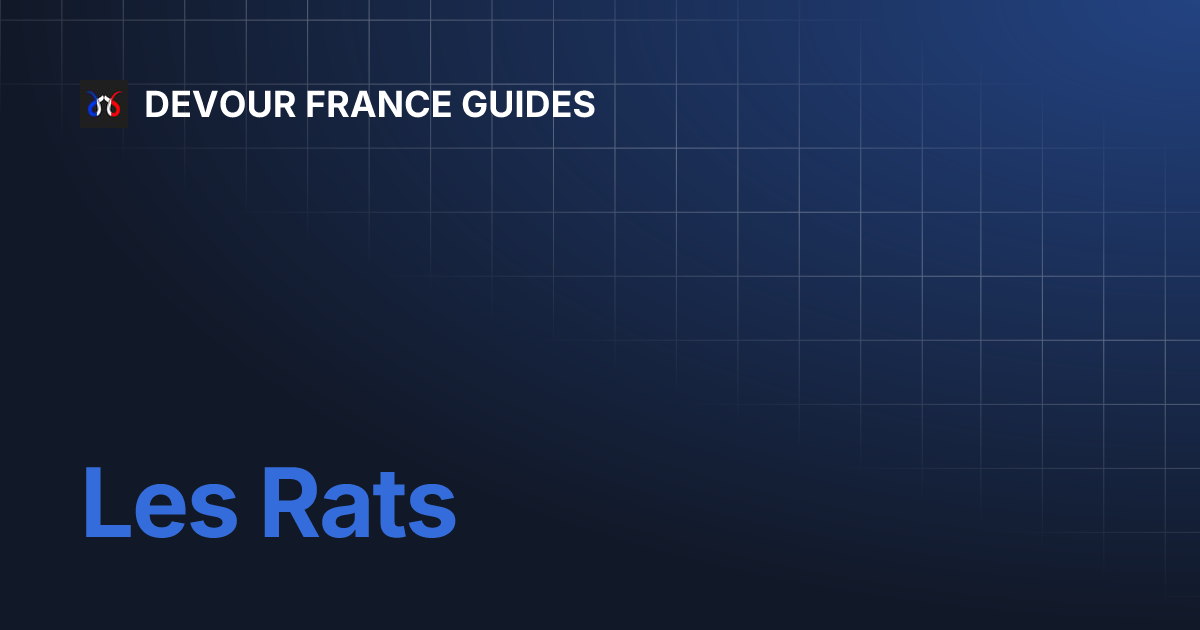 Les Rats | DEVOUR FRANCE GUIDES